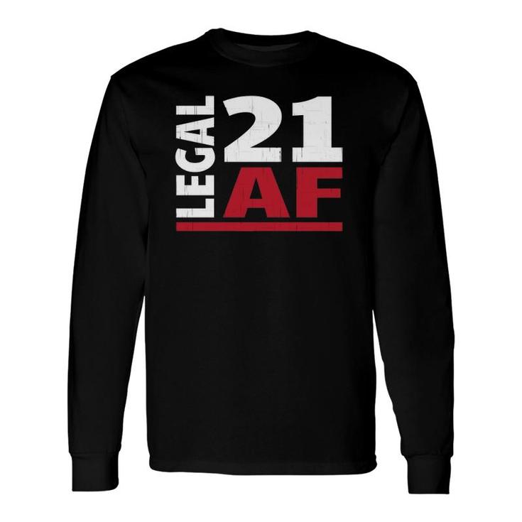 21 Years Old Party Outfit 21St Birthday Legal Af Cool Long Sleeve T ...