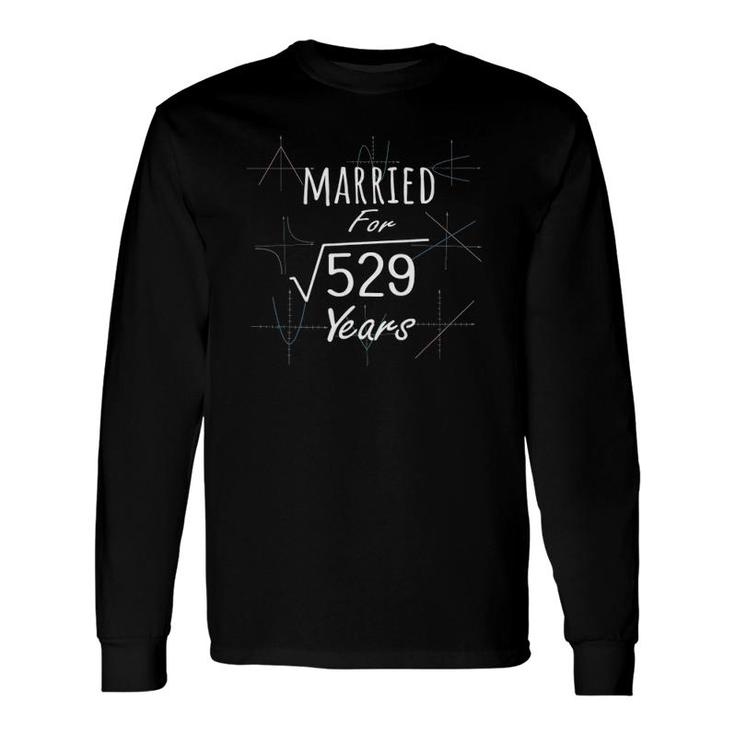 Math 23Rd Anniversary Married Square Root Of 529 Years Long Sleeve T ...