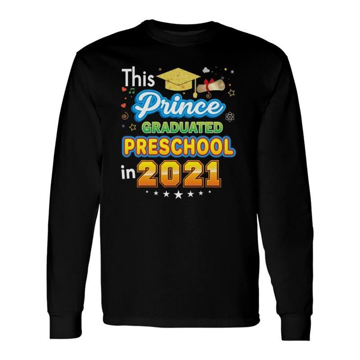 This Prince Graduated Preschool In 2021 Last Day Graduation Long Sleeve ...