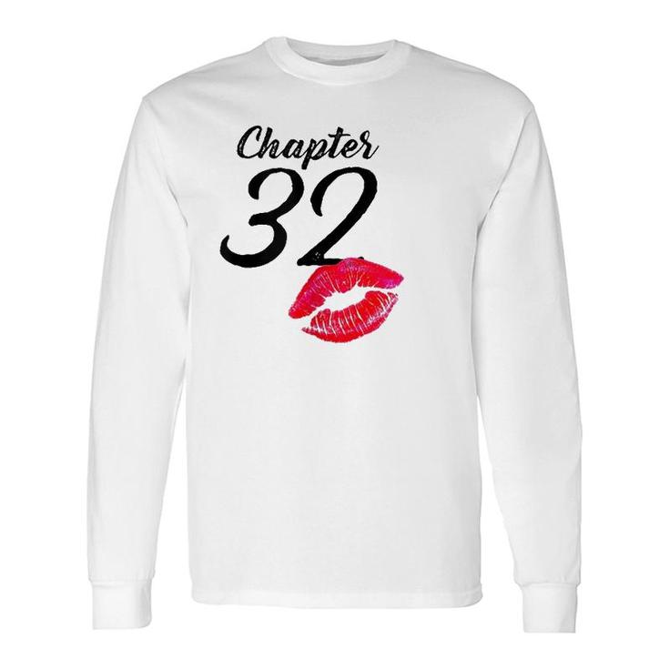 Women 32Nd Birthday Lips Chapter 32 Years Old 1989 Ver2 Long Sleeve T ...