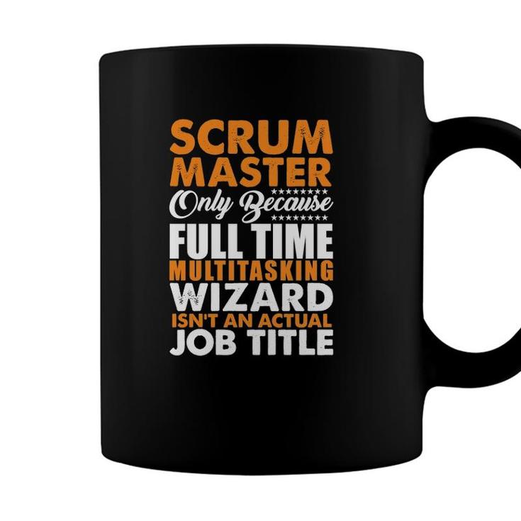 Scrum Master Is Not An Actual Job Title Funny Classic Coffee Mug | Seseable