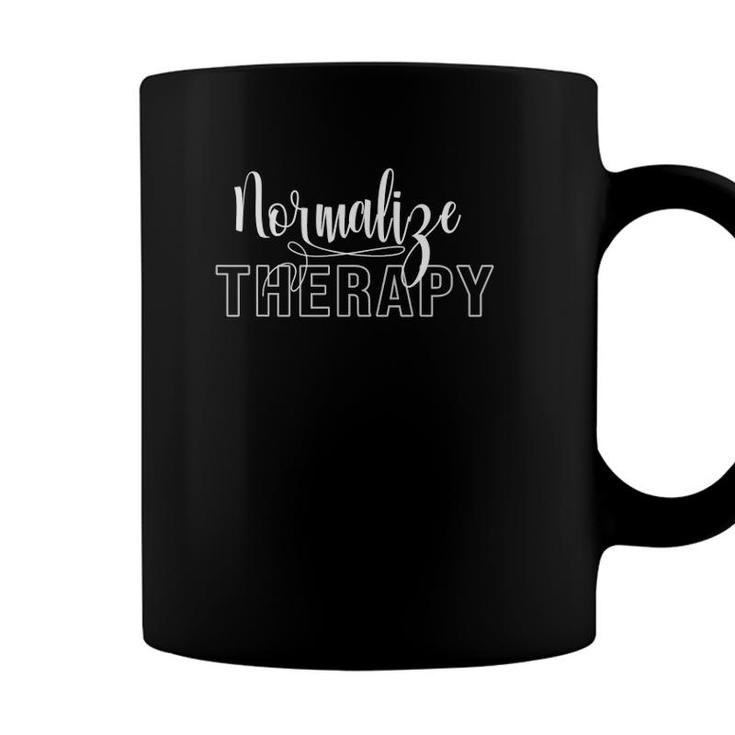 Normalize Therapy Statement Support Mental Health Matters Coffee Mug ...