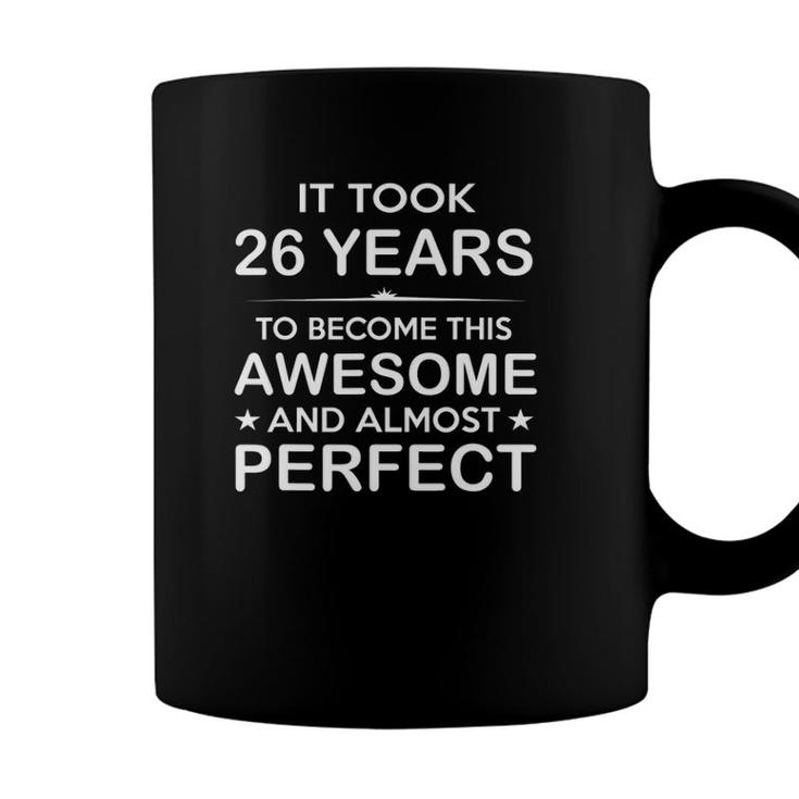 26 Years Old 26Th Birthday Gift Ideas For Him Men Women Girls Coffee ...