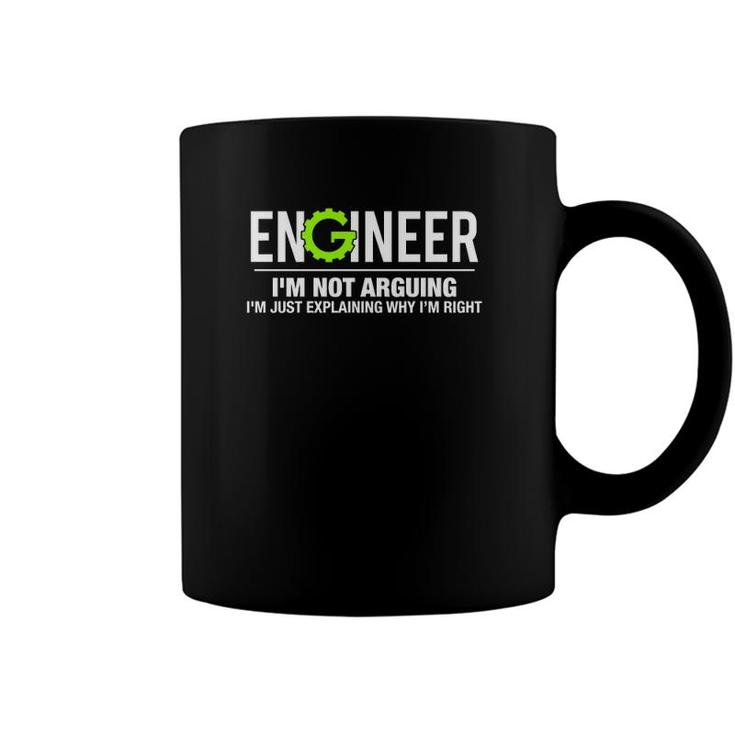 Engineer Im Not Arguing Funny Engineering Gift Coffee Mug | Mazezy