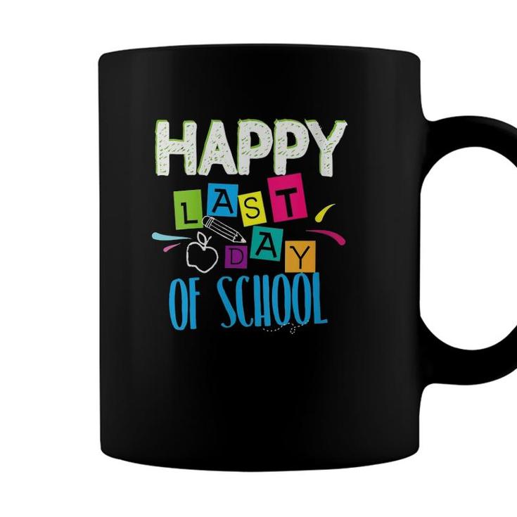 Happy Last Day Of School Funny Teacher Student End Of Year Coffee Mug ...