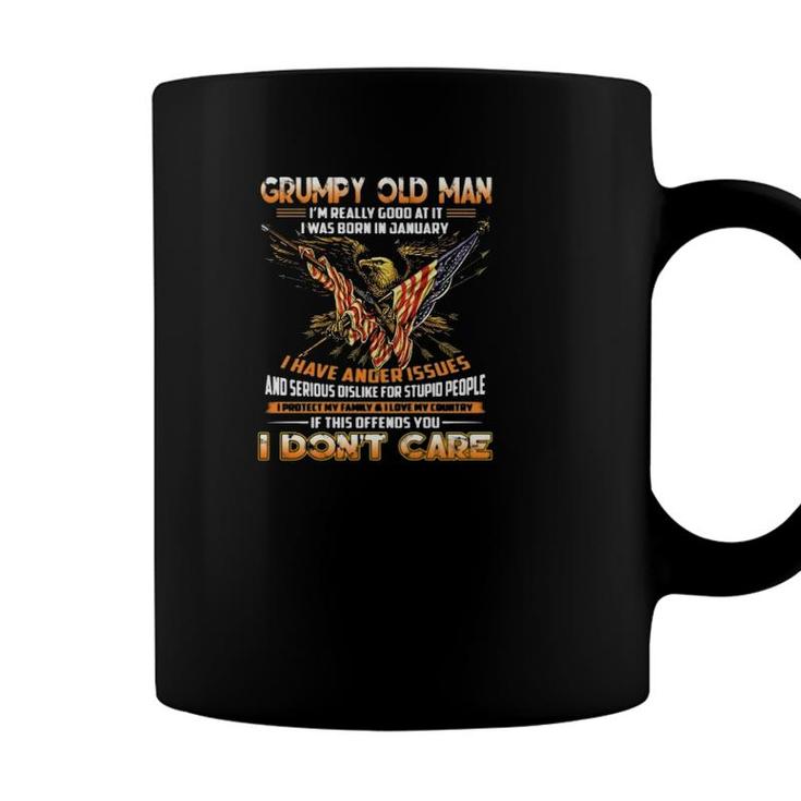 I Am A Perfect Example Of The Grumpy Old Man I Was Born In January I ...