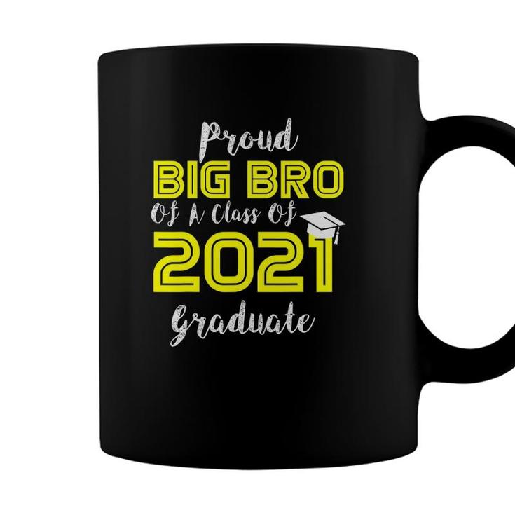 Proud Big Brother Of Class Of 2021 Graduate Funny Senior 21 Ver2 Coffee ...