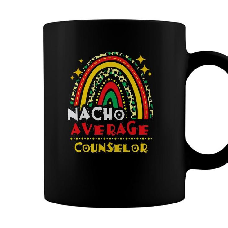 Rainbow Nacho Average Counselor Cinco De Mayo Mexican Fiesta Coffee Mug ...