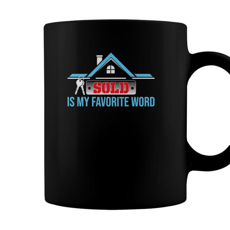 Sold Is My Favorite Word Funny Realtor Real Estate Agent Coffee Mug ...