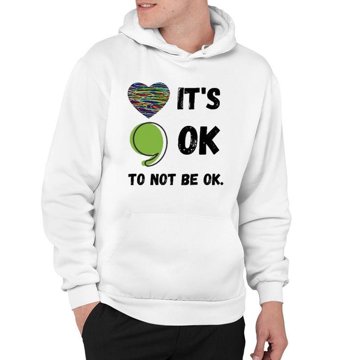 Its Okay To Not Be Okay Mental Health Awareness Depression Hoodie ...