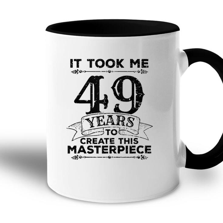 49 Years Old Funny Birthday Gag Gift Masterpiece T-Shirt - Seseable