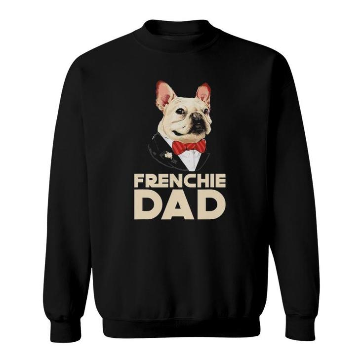 Frenchie Dad French Bulldog With Suit Fathers Day Sweatshirt | Seseable