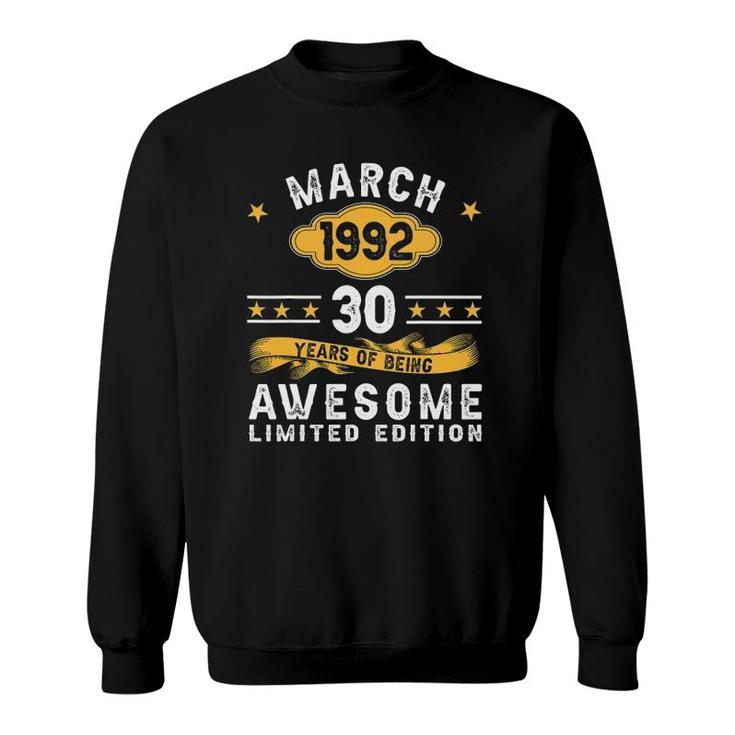 March 1992 Limited Edition 30 Years Old 30Th Birthday Gifts Sweatshirt ...