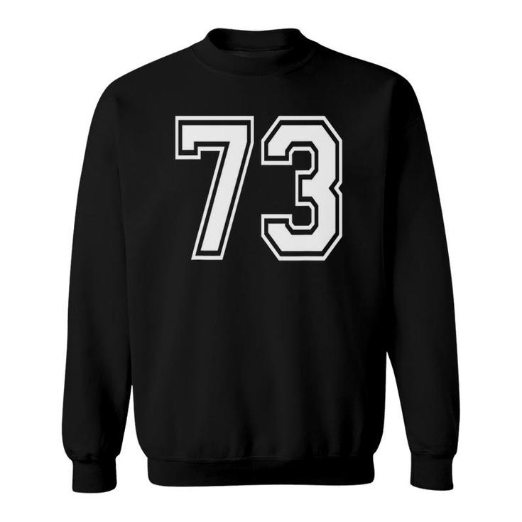 Number 73 Numbered Uniform Sports Jersey Team 73Rd Birthday Sweatshirt ...
