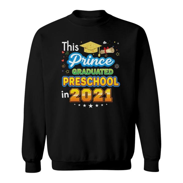 This Prince Graduated Preschool In 2021 Last Day Graduation Sweatshirt ...