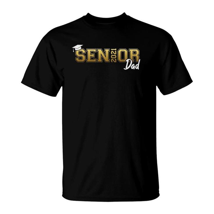 Senior Dad Class Of 2021 Graduate Proud Father Graduation T-Shirt ...