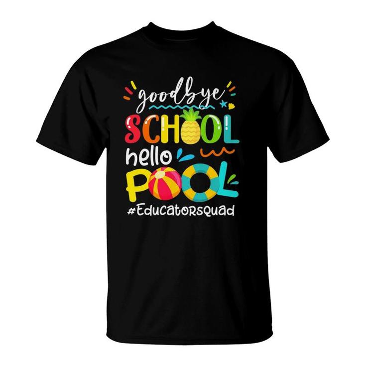 Bye Bye School Hello Pool Educator Summer Pineapple T-Shirt | Seseable