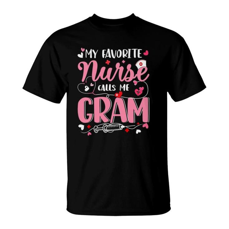 My Favorite Nurse Calls Me Gram Mothers Day Nurse Gram T-Shirt - Seseable