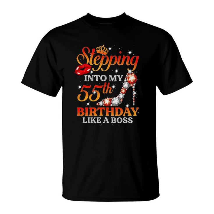 Stepping Into My 55Th Birthday Like A Boss 55 Years Old Gift T-Shirt ...