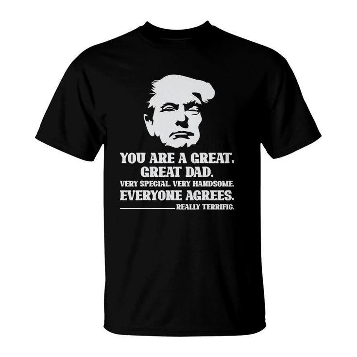 Trump Tee Great Dad Fathers Day Really Terrific Daddy T-Shirt - Seseable